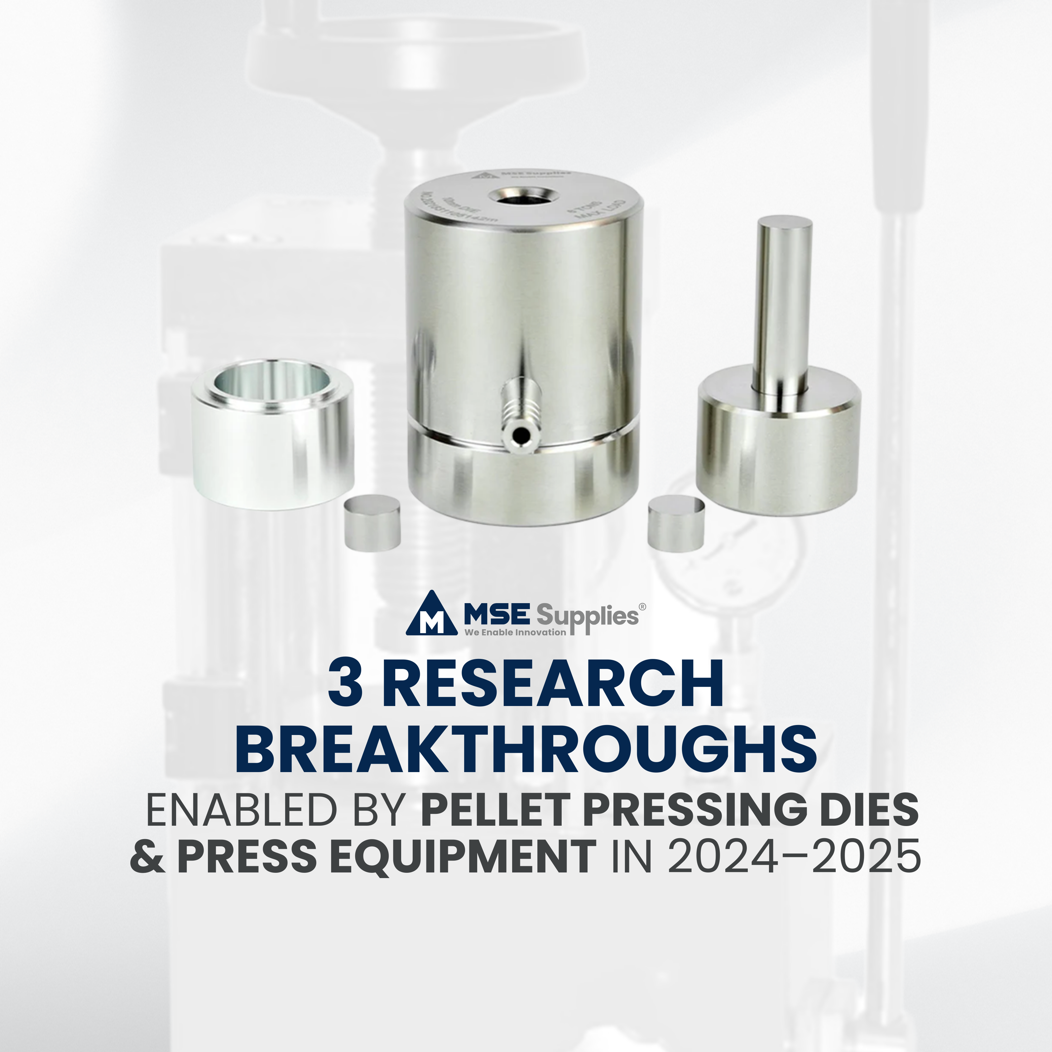 3 Research Breakthroughs Enabled by Pellet Pressing Dies & Press Equip ...