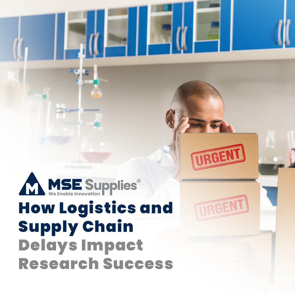 How Logistics and Supply Chain Delays Impact Research Success – MSE ...